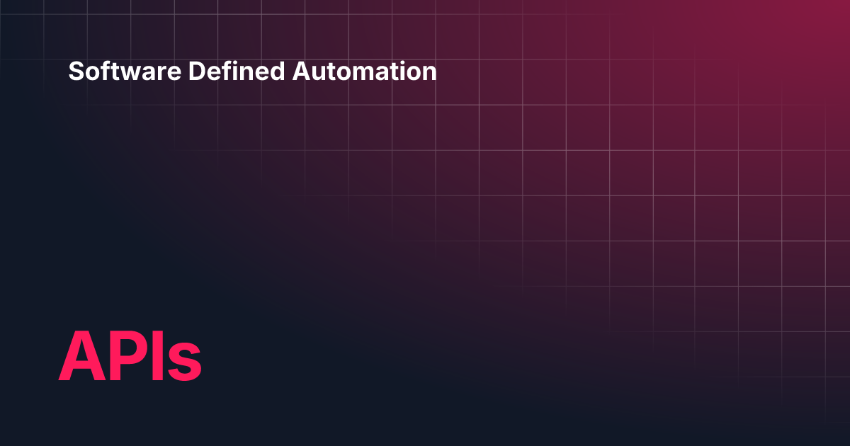 APIs | Software Defined Automation