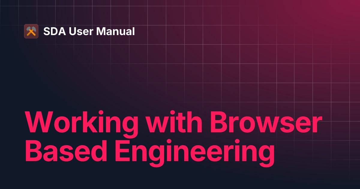 Working with Browser Based Engineering | SDA User Manual