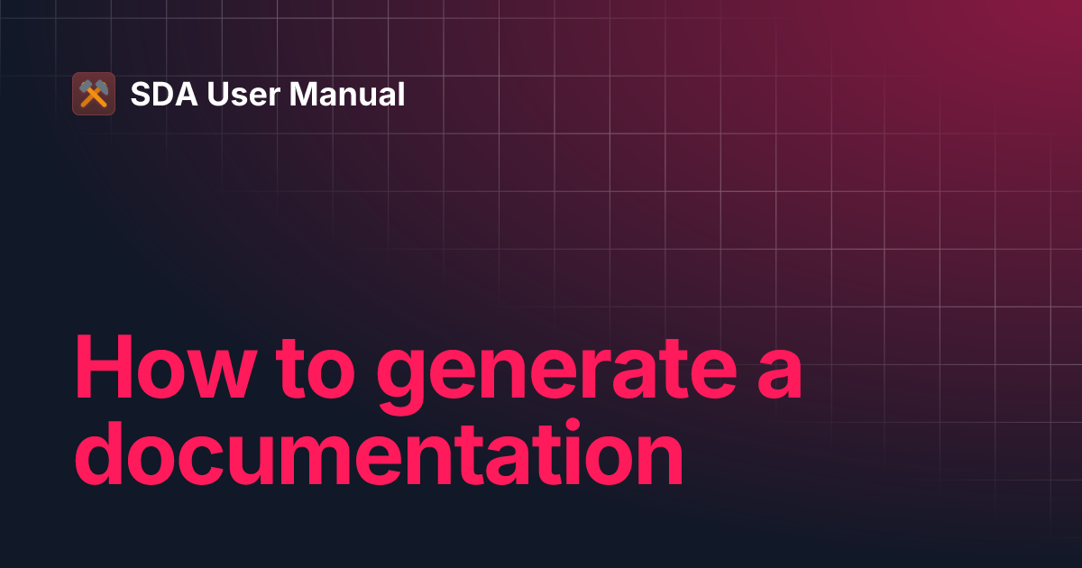 How to generate a documentation | SDA User Manual